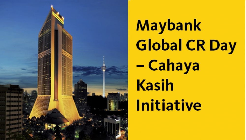 Maybank Global CR Day - Cahaya Kasih Initiative